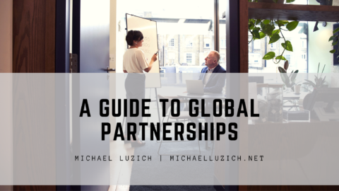 A Guide to Global Partnerships | Michael Luzich | International Business