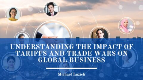 Understanding the Impact of Tariffs and Trade Wars on Global Business ...